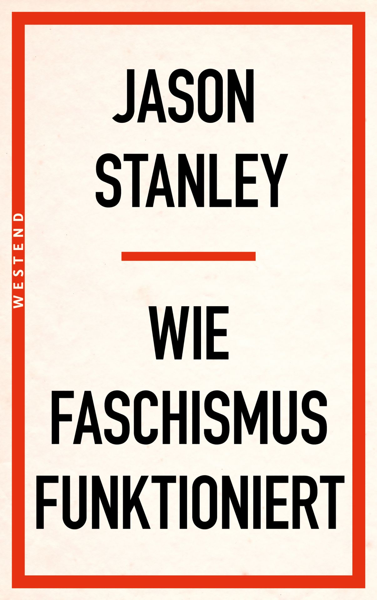 Jason, Stanley - Wie Faschismus funktioniert – Ein Buch vom Westend Verlag